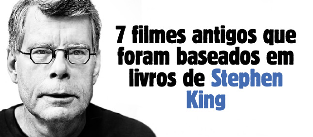 7 filmes antigos que foram baseados em livros de Stephen King ...