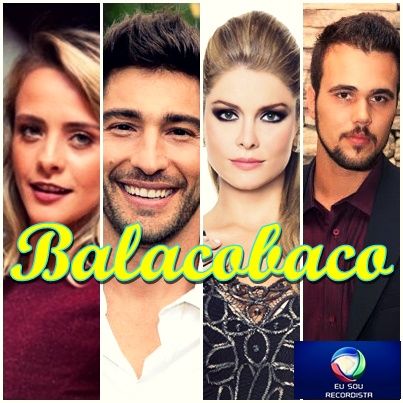 Saiba mais sobre a novela Balacobaco - ClickGrátis